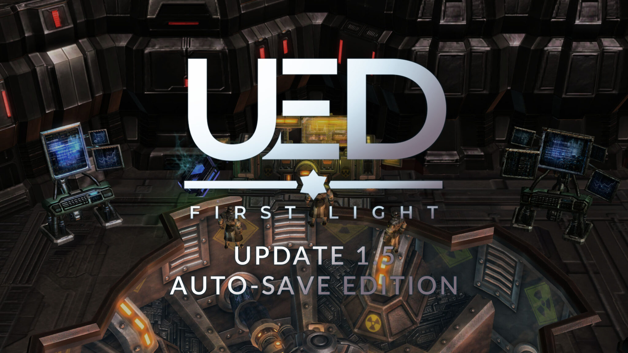 UED: First Light Version 1.5 Patch Notes - UED: First Light